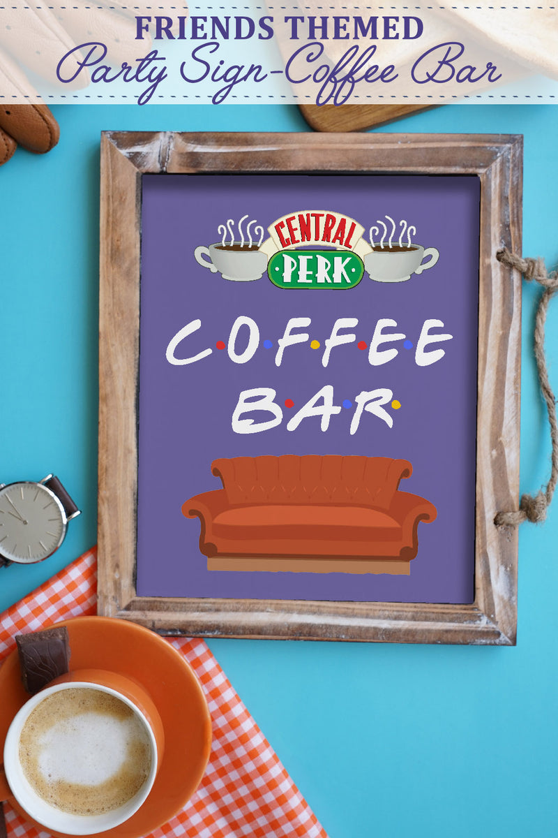 Friends TV Party Coffee Bar Sign – Jolly Owl Designs