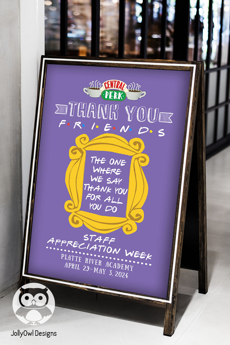 FRIENDS Themed Teacher And Staff Appreciation Week Welcome Sign – Jolly ...