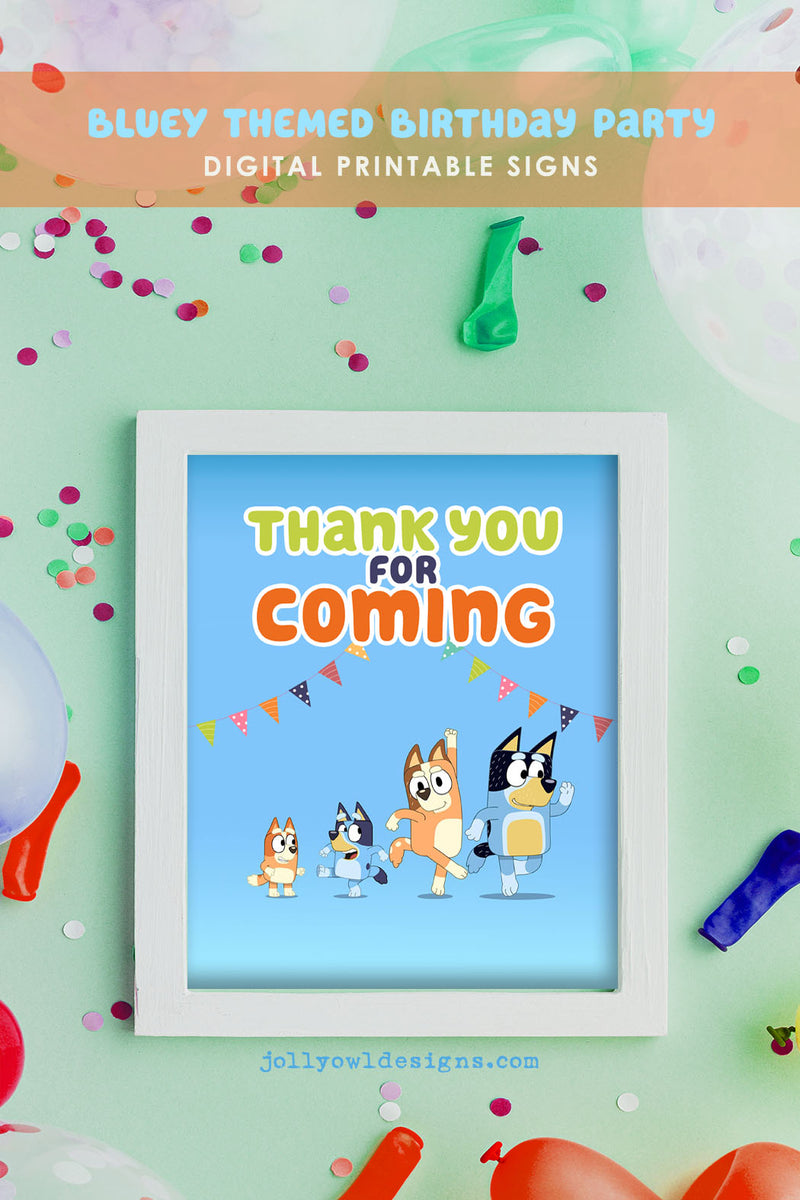 BLUEY and Bingo Themed Birthday Party Printable Signs-Thank You For Co ...