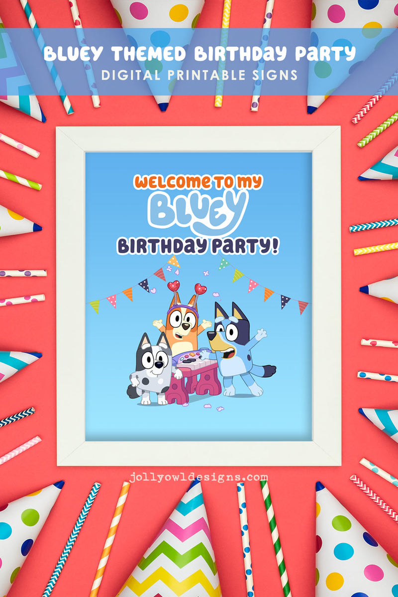 BLUEY Themed Birthday Party Printable Signs-Welcome To My Bluey Party ...
