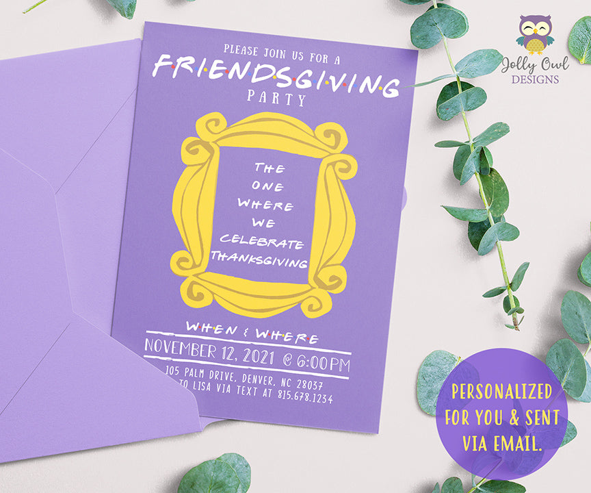 FRIENDS TV Show Thanksgiving Dinner Party Invitation – Jolly Owl Designs