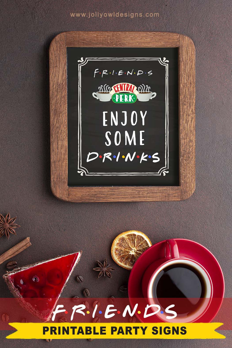 Friends Tv Party Drinks Sign – Jolly Owl Designs