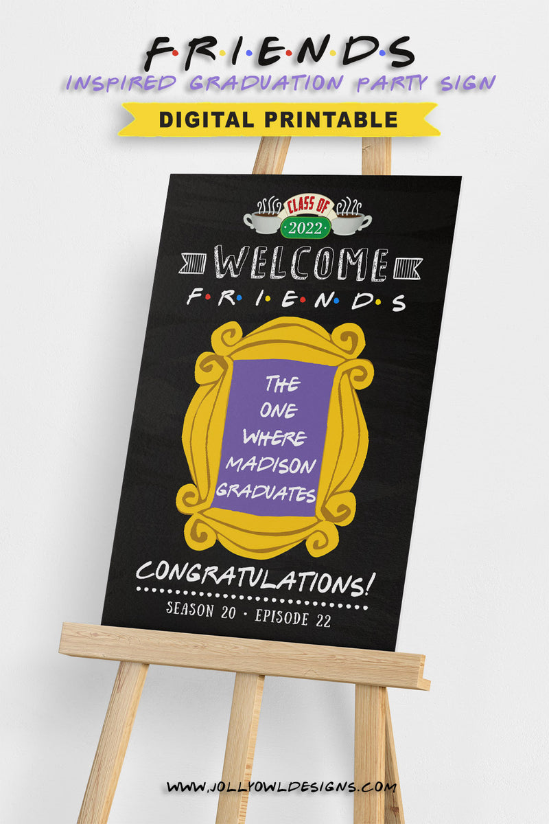 FRIENDS TV Show Graduation Party Celebration Welcome Sign – Jolly Owl ...