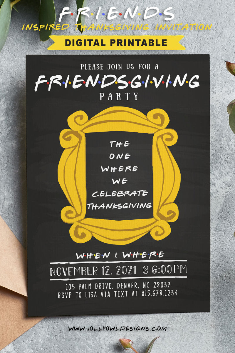 FRIENDS TV Show Thanksgiving Dinner Party Invitation – Jolly Owl Designs