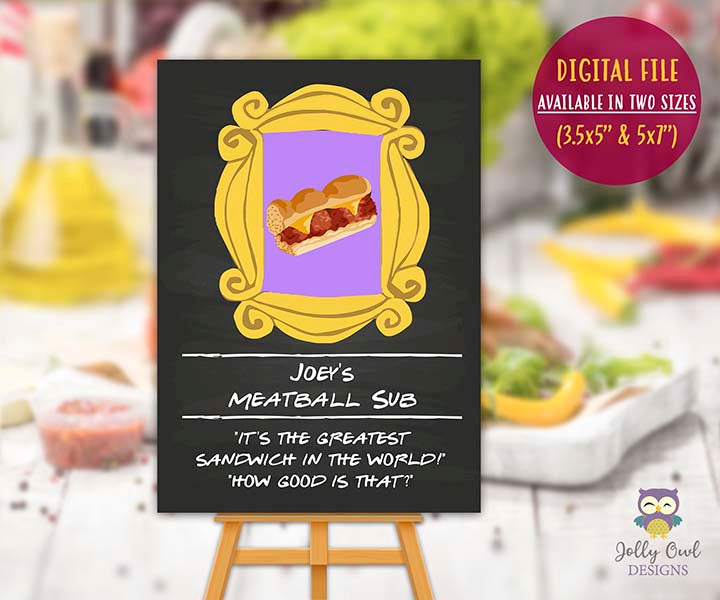 Friends TV Themed Party Food Label - Joey's Meatball Sub – Jolly Owl ...