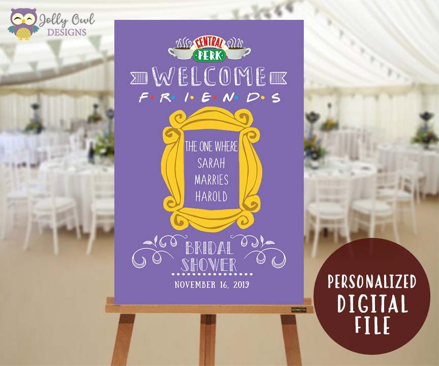 FRIENDS TV Show Party Welcome Sign – Jolly Owl Designs