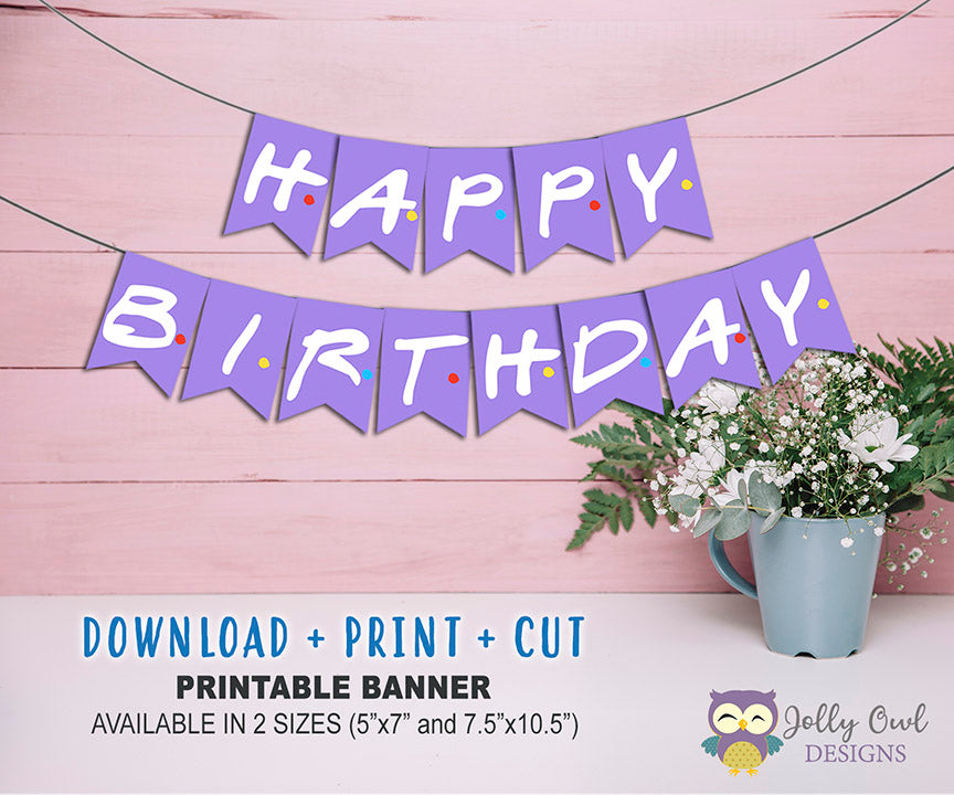 Friends TV Show Happy Birthday Banner – Jolly Owl Designs